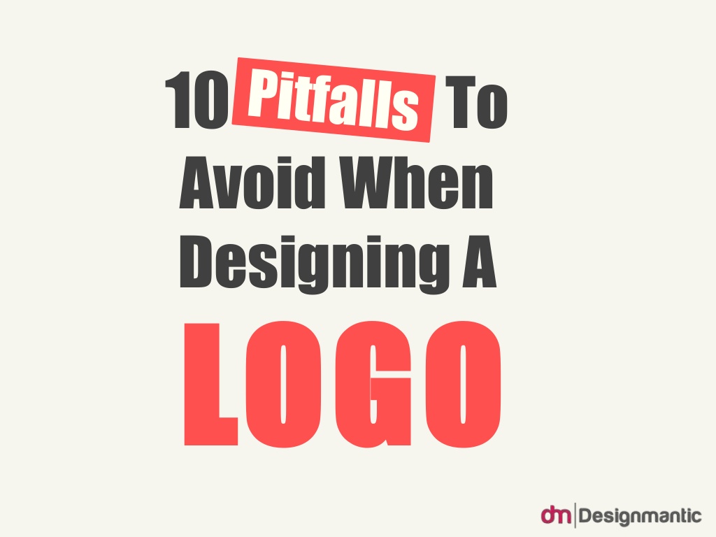 10 Logo Design Pitfalls To Avoid | DesignMantic: The Design Shop