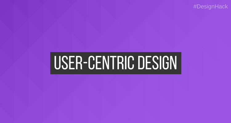 User Centric Design | DesignMantic: The Design Shop