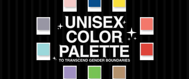 Unisex Color Palette To Transcend Gender Boundaries