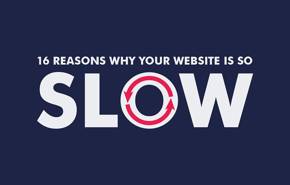 16 Reasons Behind A Slow Website | DesignMantic: The Design Shop