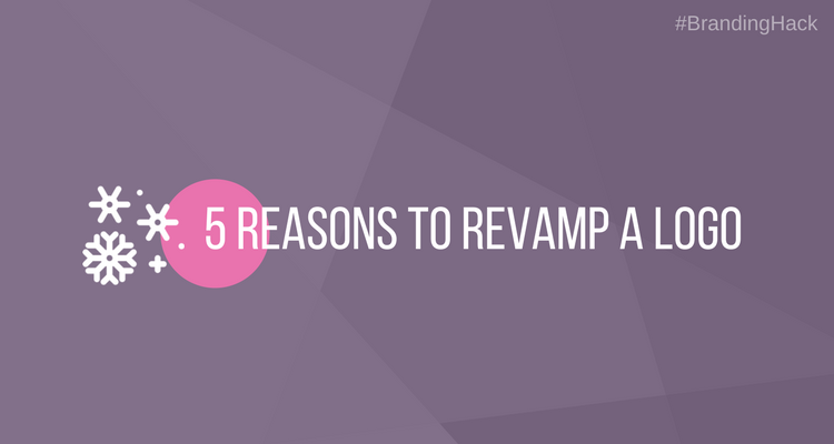 5 Reasons To Revamp A Logo | DesignMantic: The Design Shop