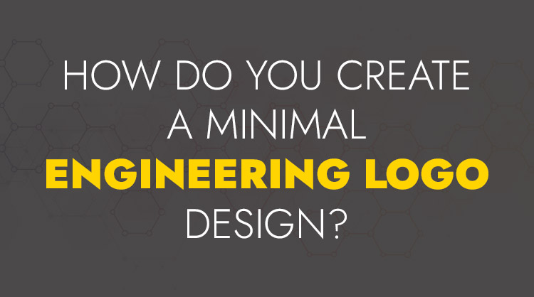 What Do You Need For A Minimalist Engineering Logo? | DesignMantic: The ...
